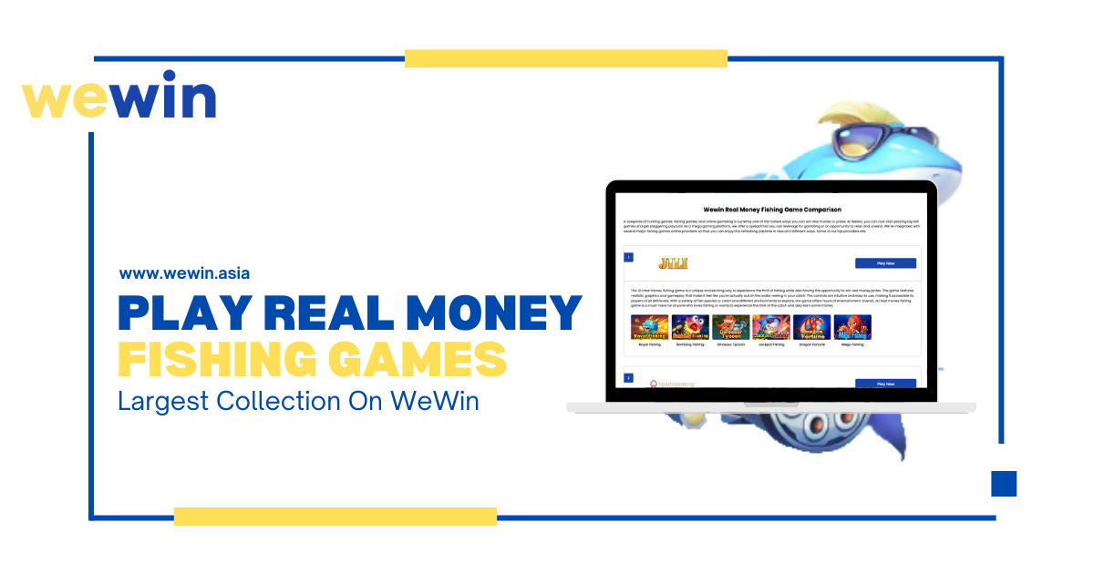 Play Real Money Fishing Games - Largest Collection On WeWin