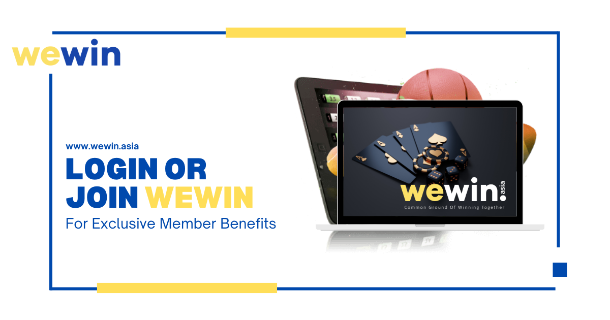 Login or Join Wewin For Exclusive Member Benefits